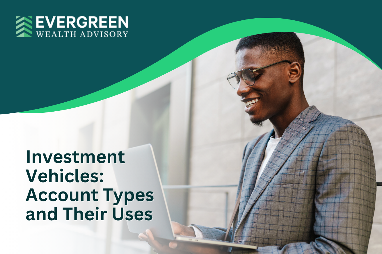 Investment Vehicles Quick Facts: Account Types and Their Uses ...